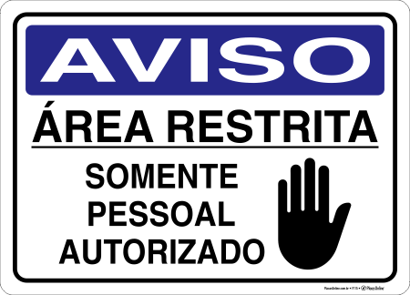 Placa AVISO: Área Restrita - Somente Pessoal Autorizado | PlacasOnline
