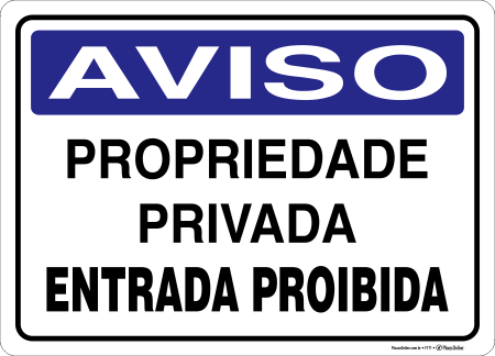 Placa AVISO: Propriedade privada. Entrada proibida | PlacasOnline Placa AVISO: Propriedade privada. Entrada proibida | PlacasOnline