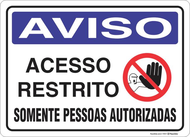 Placa AVISO: Acesso Restrito | PlacasOnline