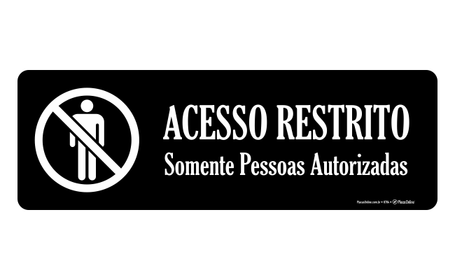 Placa Acesso Restrito Fundo Preto | PlacasOnline