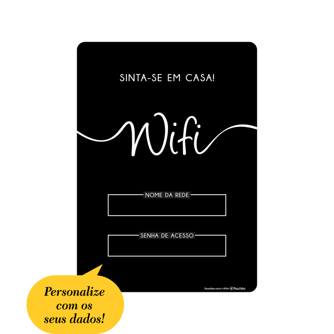 Placa Wi-fi Sinta-se em Casa! - Rede e Senha | PlacasOnline